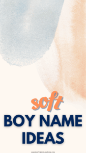 70 Soft Boy Names That Whisper Style, Sweetness and Strength - Paint ...