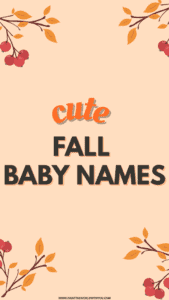 Fall in Love With These Autumn Baby Names - Paint The World With You